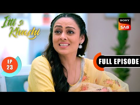 Vijay Gets Caught | Itti Si Khushi | Ep 23 | Full Episode | 12 Sep 2025