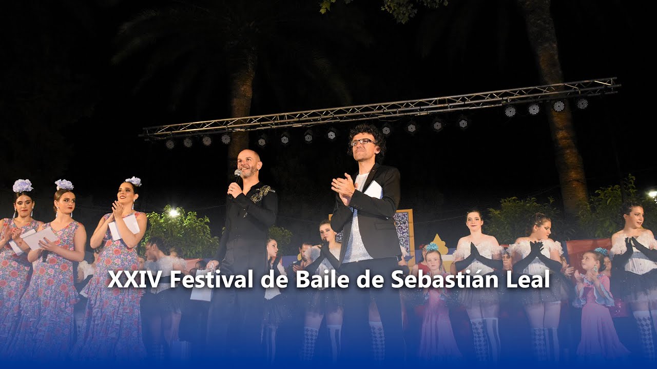 XXIV Festival de Baile de Sebastián Leal - YouTube