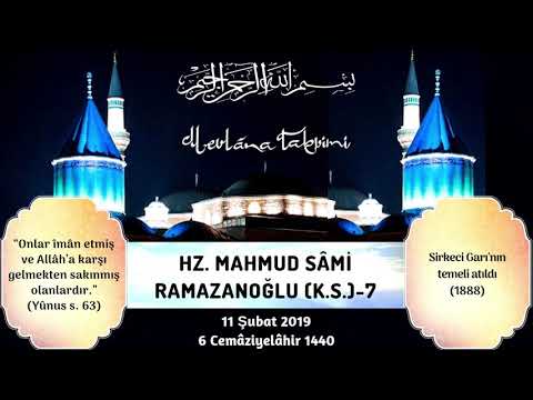 Hz. Mahmud Sami Ramazanoğlu (k.s.) - 7 | 11 Şubat 2019 Mevlana Takvimi