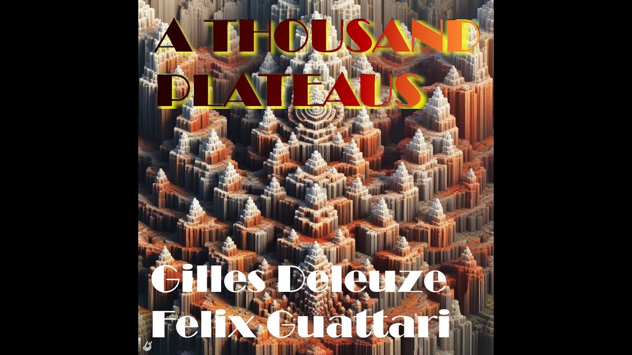 A thousand plateaus part 1 Gilles Deleuze Felix Guattari - YouTube