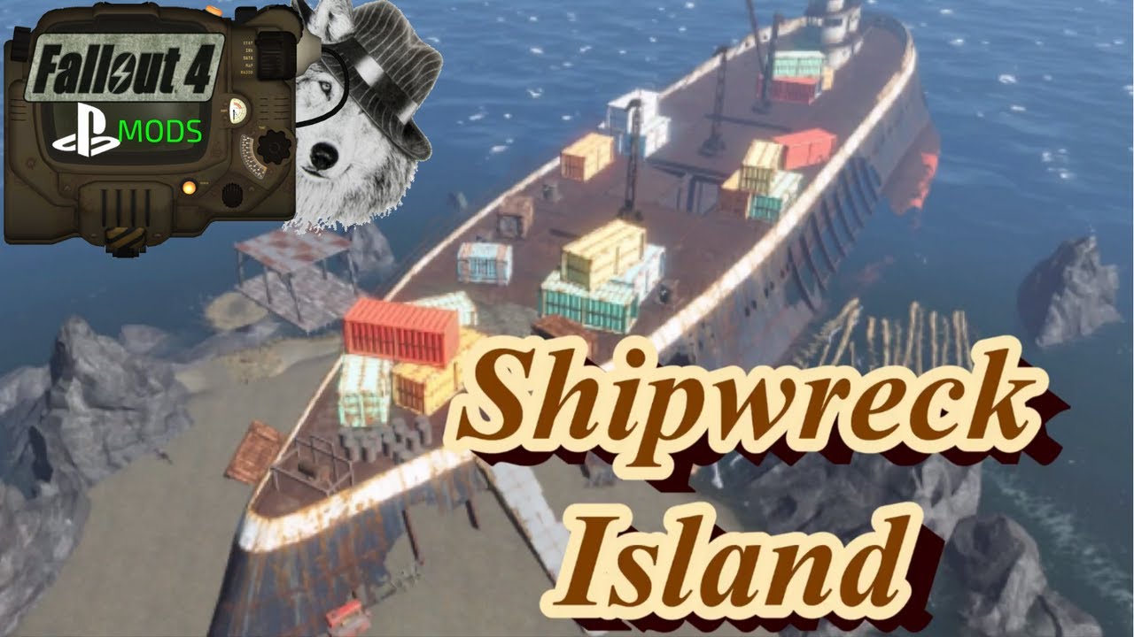 Fallout 4 PS4 Mods: Shipwreck Island - YouTube