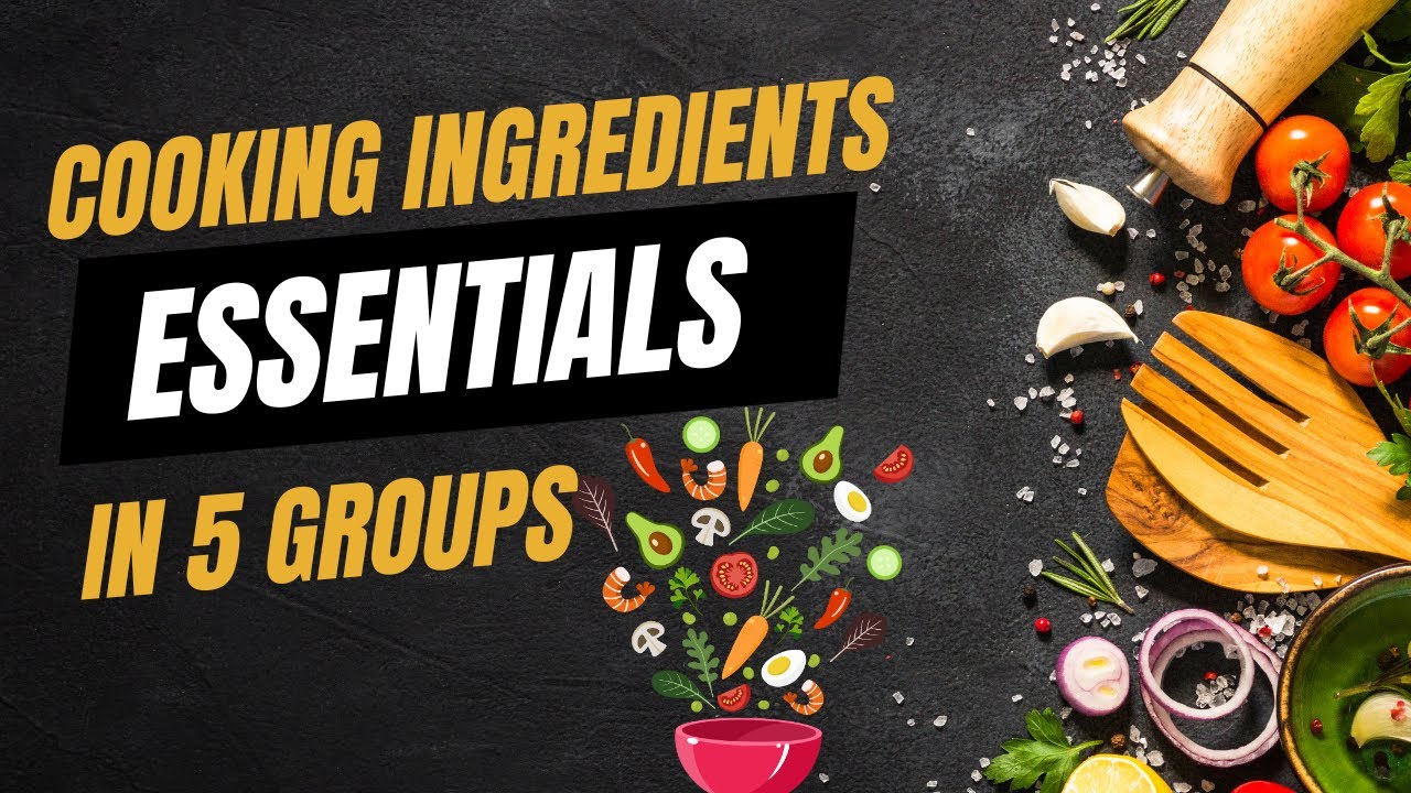 Basic Cooking Ingredients Every Kitchen Needs - YouTube