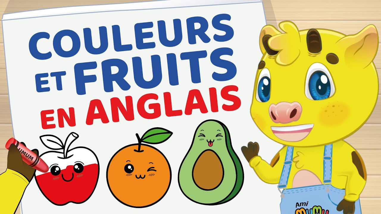 ANGLAIS POUR DÉBUTANT | COULEURS ET FRUITS EN ANGLAIS | ANGLAIS POUR ...
