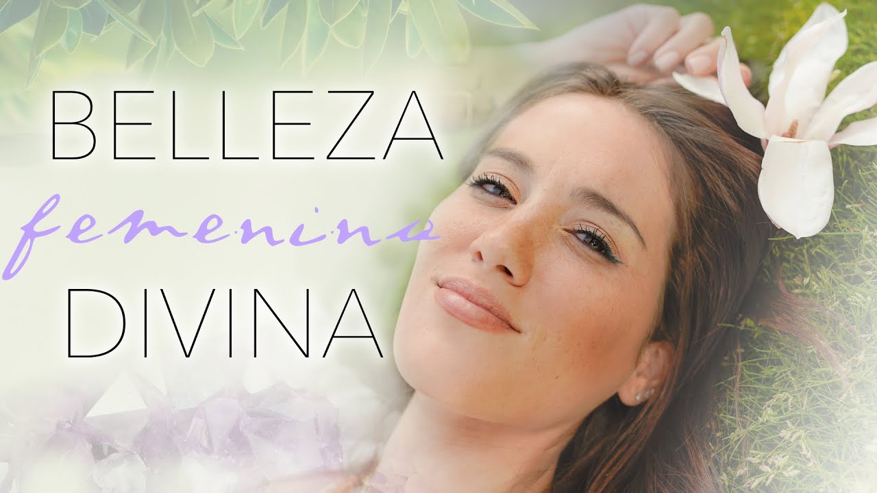 Belleza Femenina Divina ~ Secretos para Ser Extremadamente Atractiva y ...