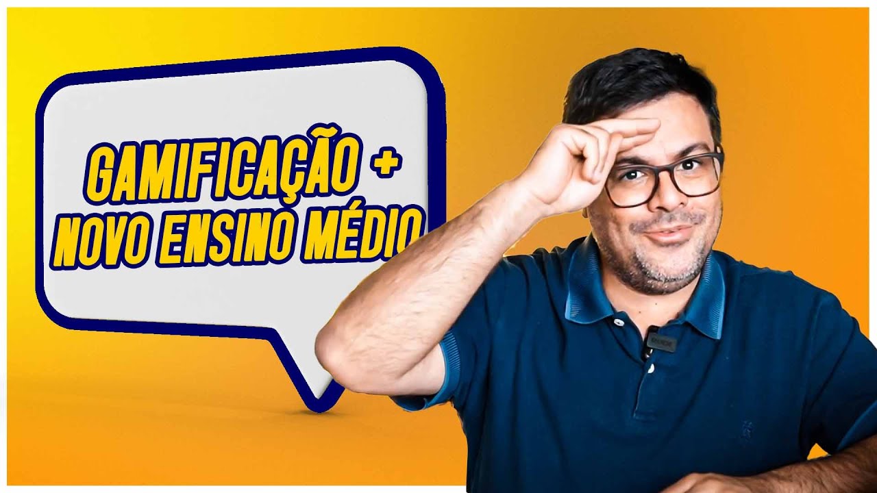 O Novo Ensino Médio e a Gamificação - Prof. Tiago Mariano - YouTube
