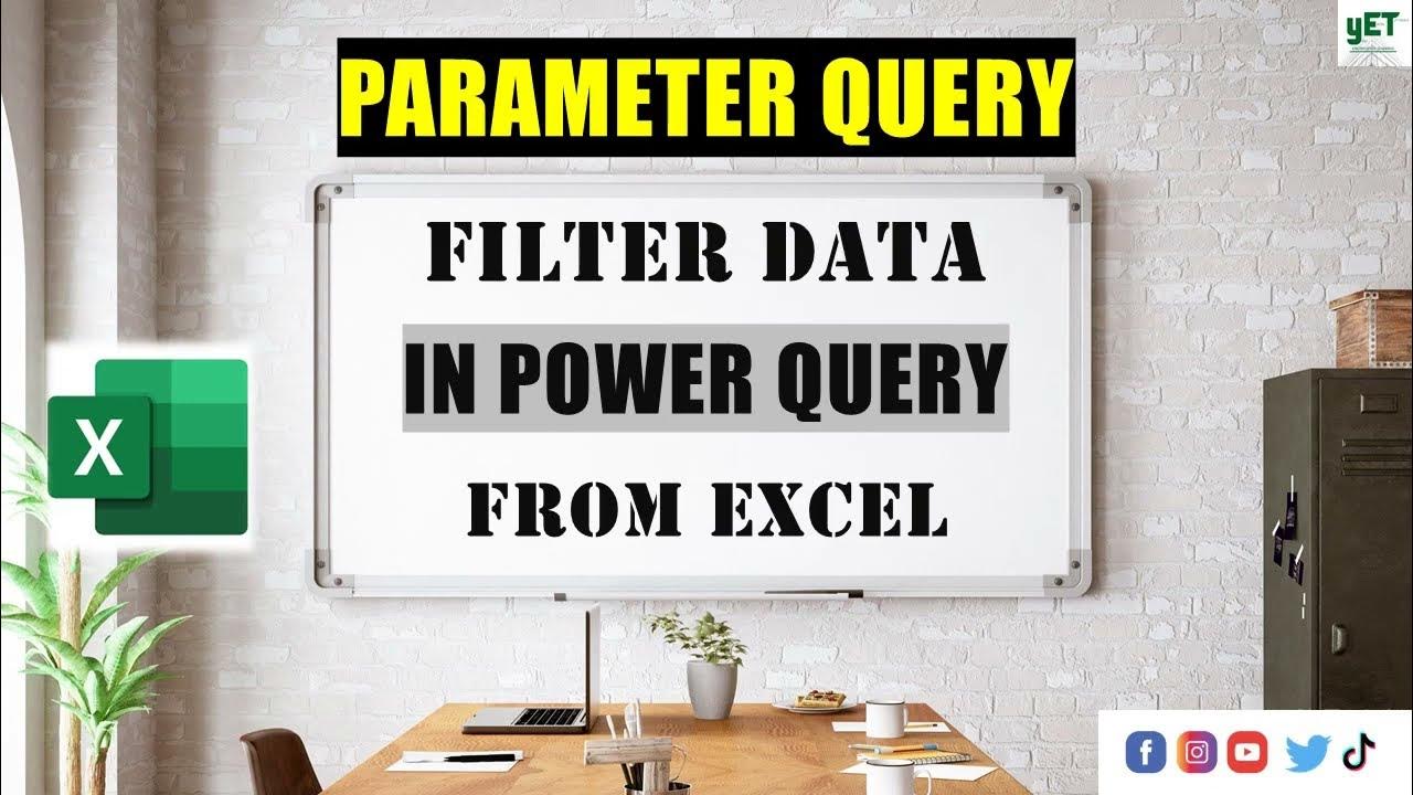 Parameter Query || Filter Power Query data from Excel - YouTube