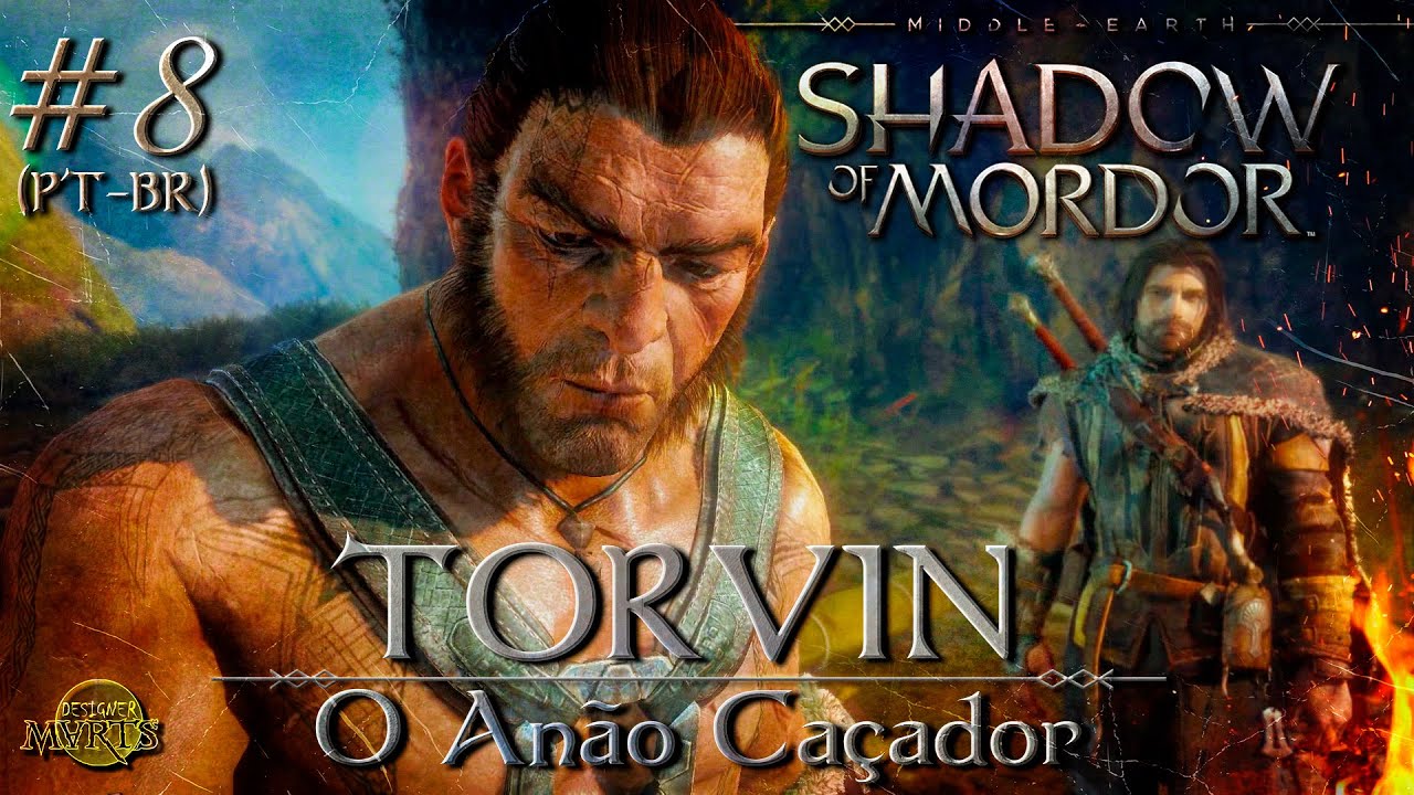 Middle-Earth: Shadow of Mordor - TORVIN O ANÃO (PT-BR) - YouTube