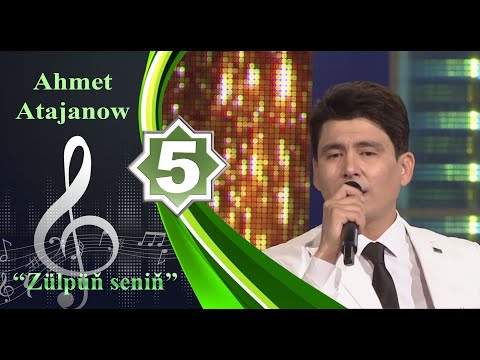 Ahmet Atajanow - Zülpüň seniň