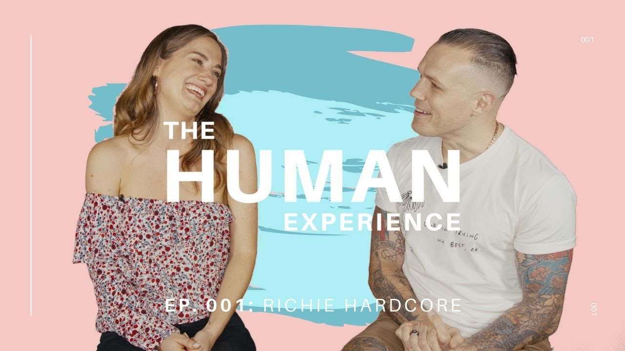 The Human Experience | Episode 1 | Ft. Richie Hardcore - YouTube