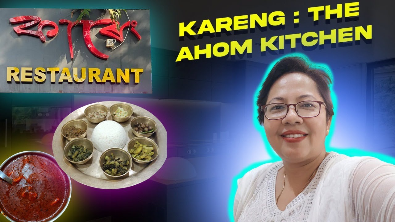 Kareng Ahom Kitchen Food Review I Dr Papori Barooah #ahomkitchen # ...