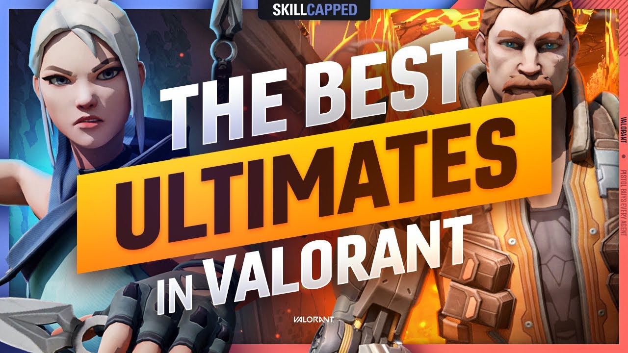 What Are THE BEST ULTIMATES In VALORANT?? - Valorant Patch 2.7 Ultimate ...