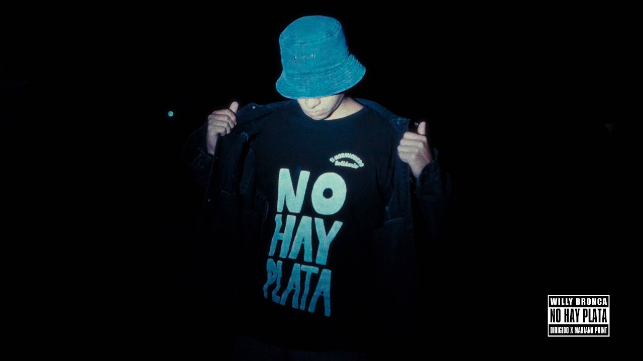 WILLY BRONCA - NO HAY PLATA - YouTube
