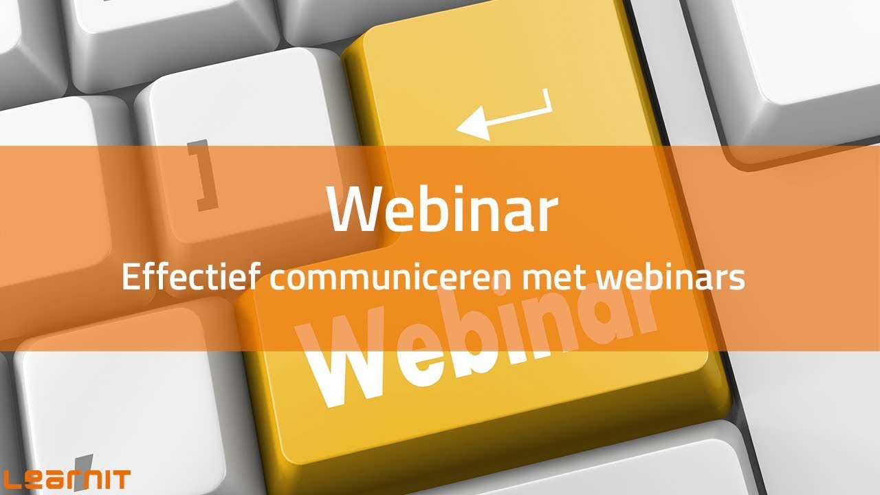 Slim gebruik maken van Webinars: effectief communiceren. Webinar ...