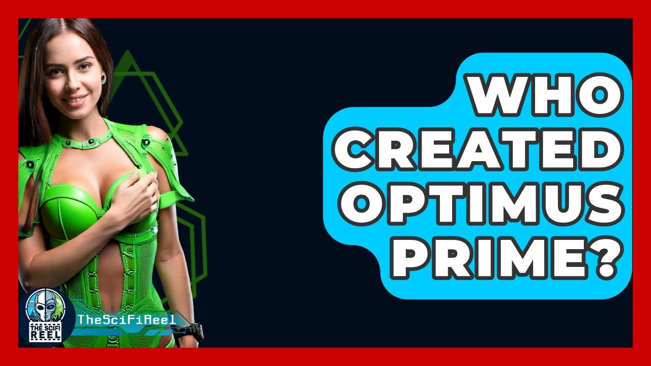 Who Created Optimus Prime? - The SciFi Reel - YouTube