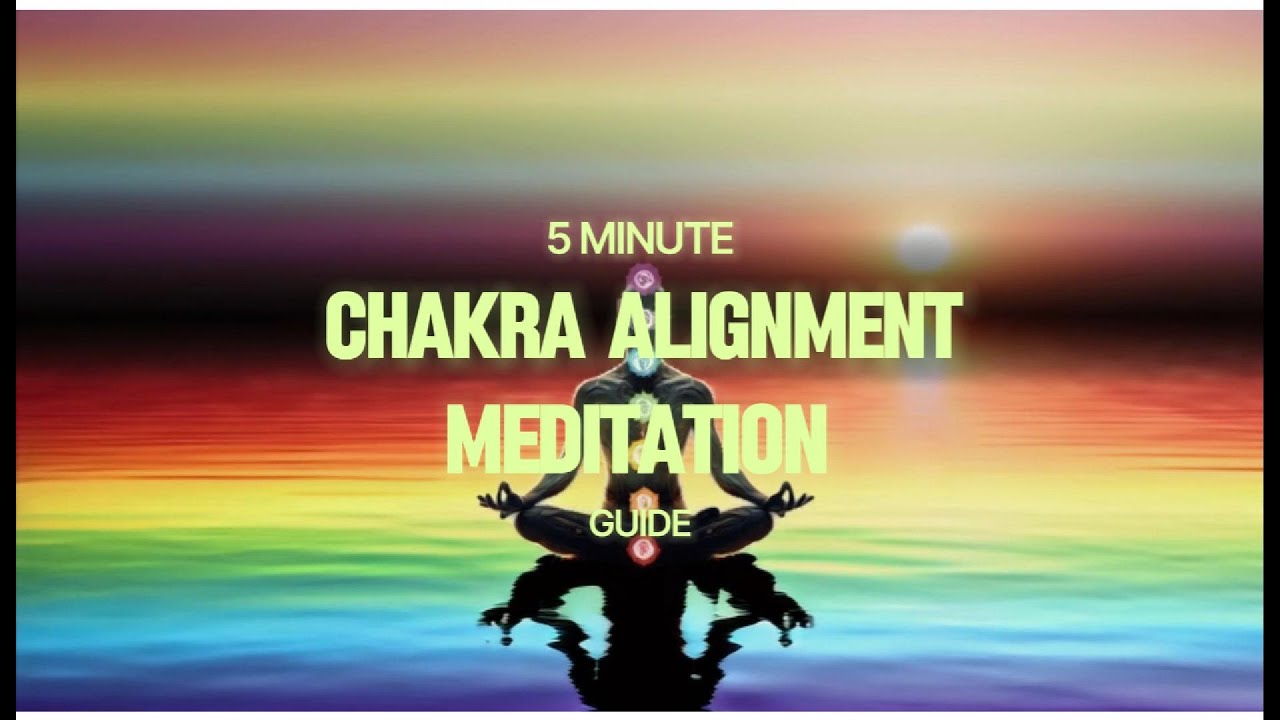 5-Minute Chakra Alignment | Guided Meditation | Heal, Balance ...