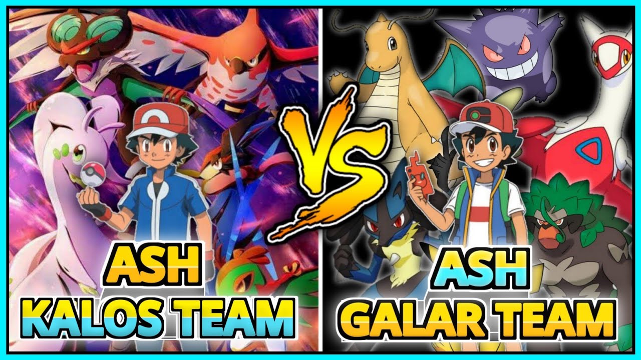 Ash KALOS Team Vs Ash GALAR Team | Which is The Strongest Pokémon Team ...