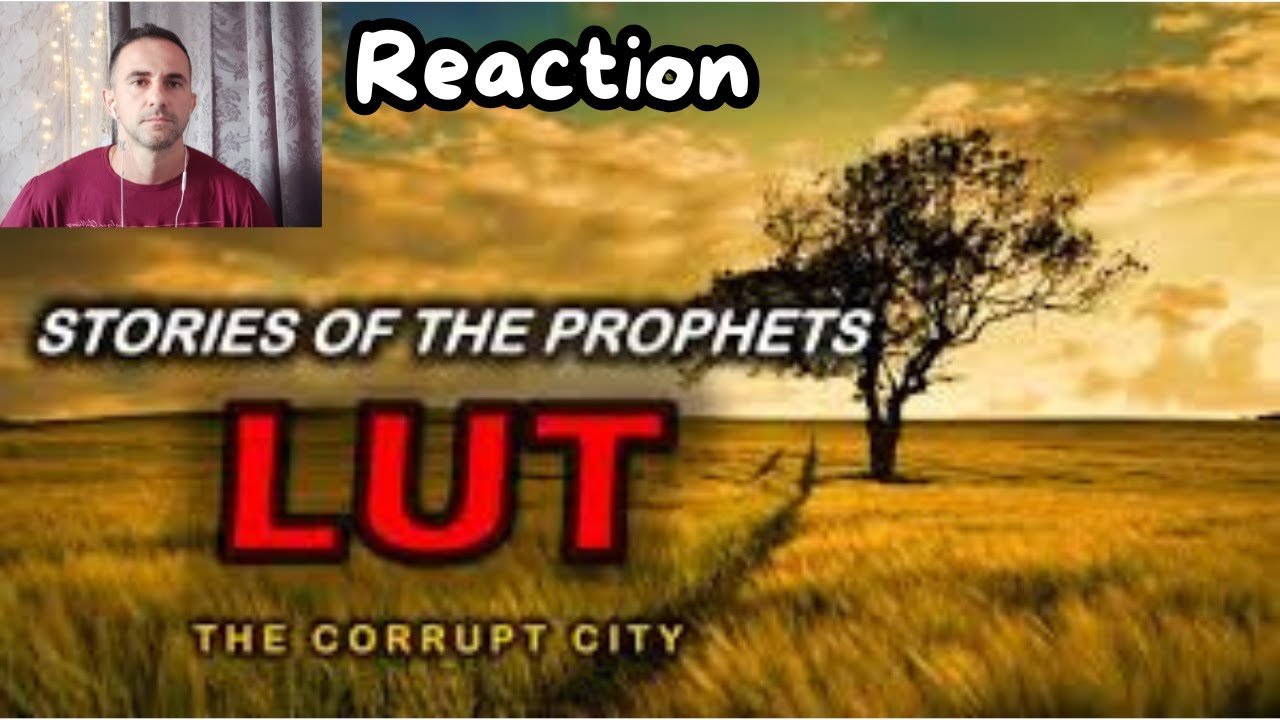 Stories of the Prophets Lut AS The Corrupt City ᴴᴰ REACTION - YouTube