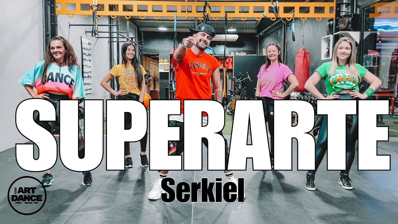 SUPERARTE - Serkiel l Zumba Coreo l Coreografia l Cia Art Dance - YouTube
