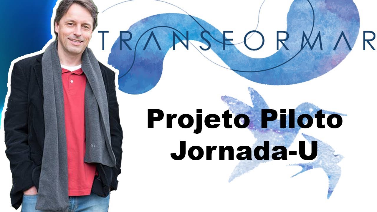 Projeto Piloto Jornada-U | Transformar - YouTube