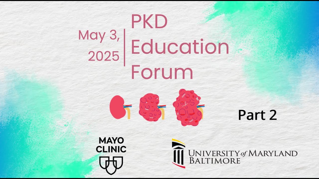 Part 2 of 2025 PKD Education Forum - YouTube