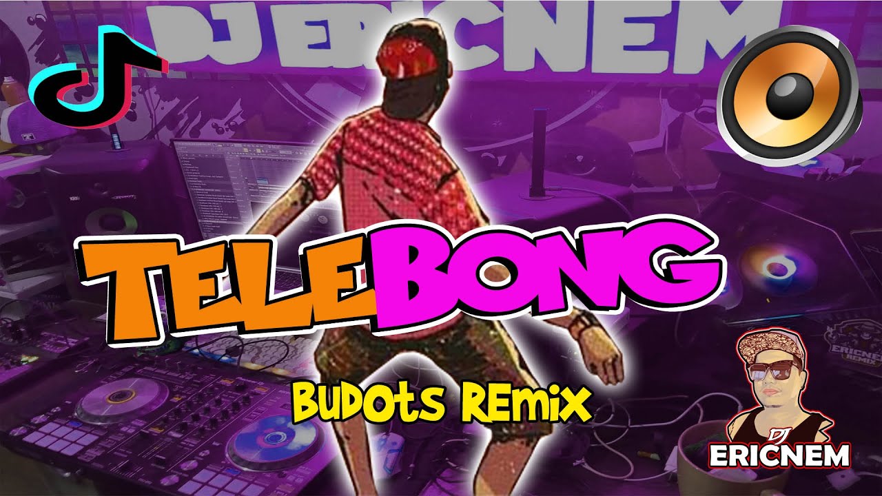 Telebong Budots Remix | Dj Ericnem - YouTube
