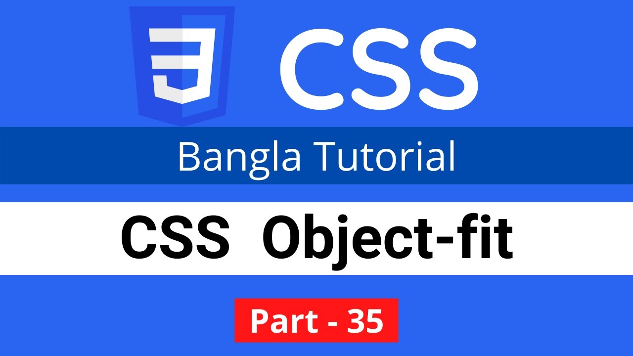 CSS object-fit in CSS || CSS3 Bangla tutorial 035 - YouTube