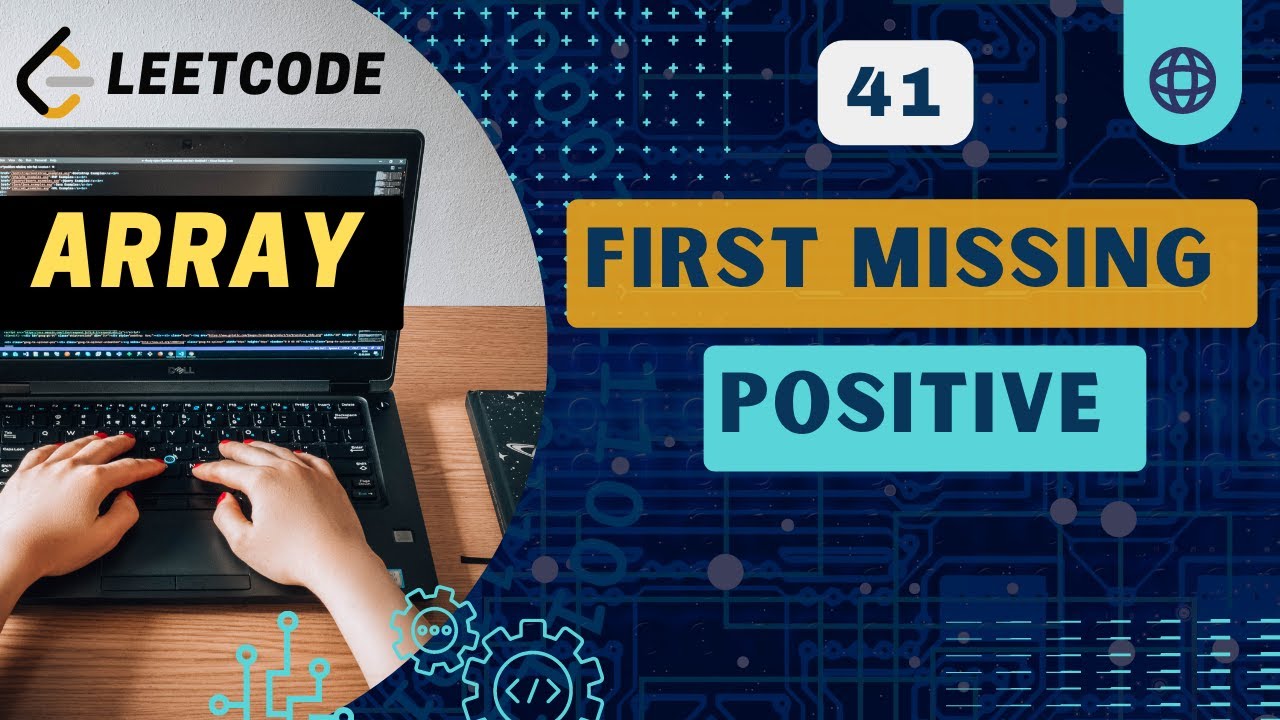 First Missing Positive Leetcode 41 Array C Youtube 0607