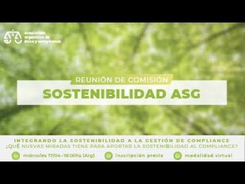 Comisión de Sostenibilidad ASG: "Integrando la Sostenibilidad a la ...