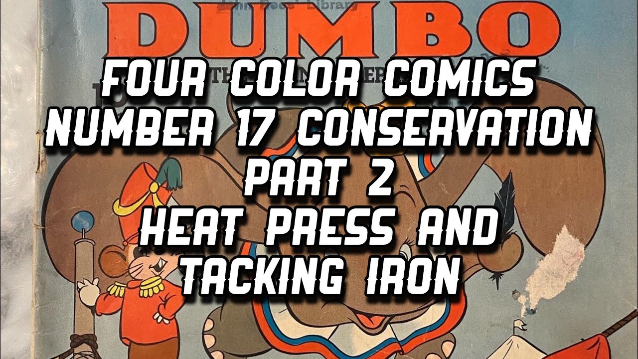 Four Color Comics Number 17 Conservation! Part 2. Heat Press and ...