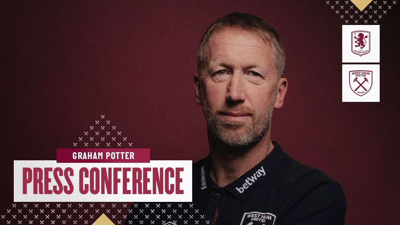 Graham Potter's Press Conference | Aston Villa v West Ham - YouTube