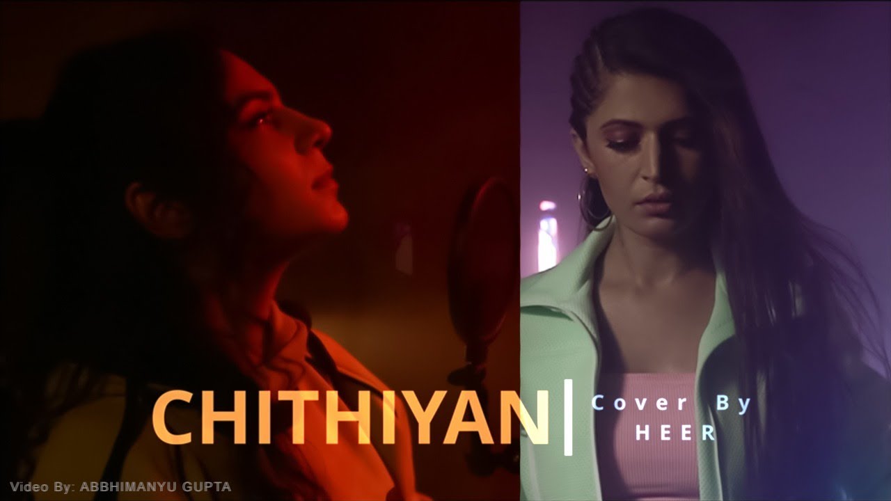 Charlie Chauhan Heer - Chithiyan (Cover) Nav Kaur Virdi | Latest ...