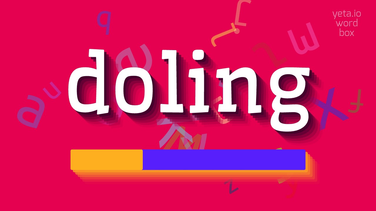 How to say "doling"! (High Quality Voices) - YouTube