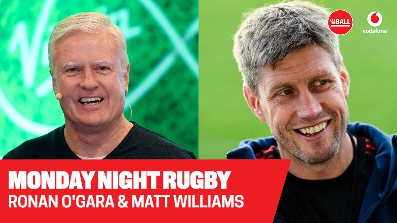 MONDAY NIGHT RUGBY | Ronan O'Gara & Matt Williams - YouTube