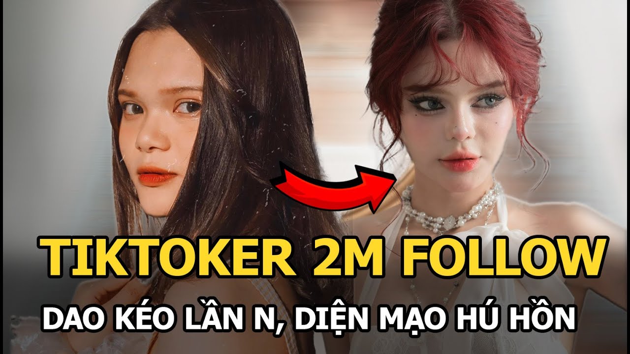 TikToker 2M follow dao kéo lần n, diện mạo hú hồn - YouTube
