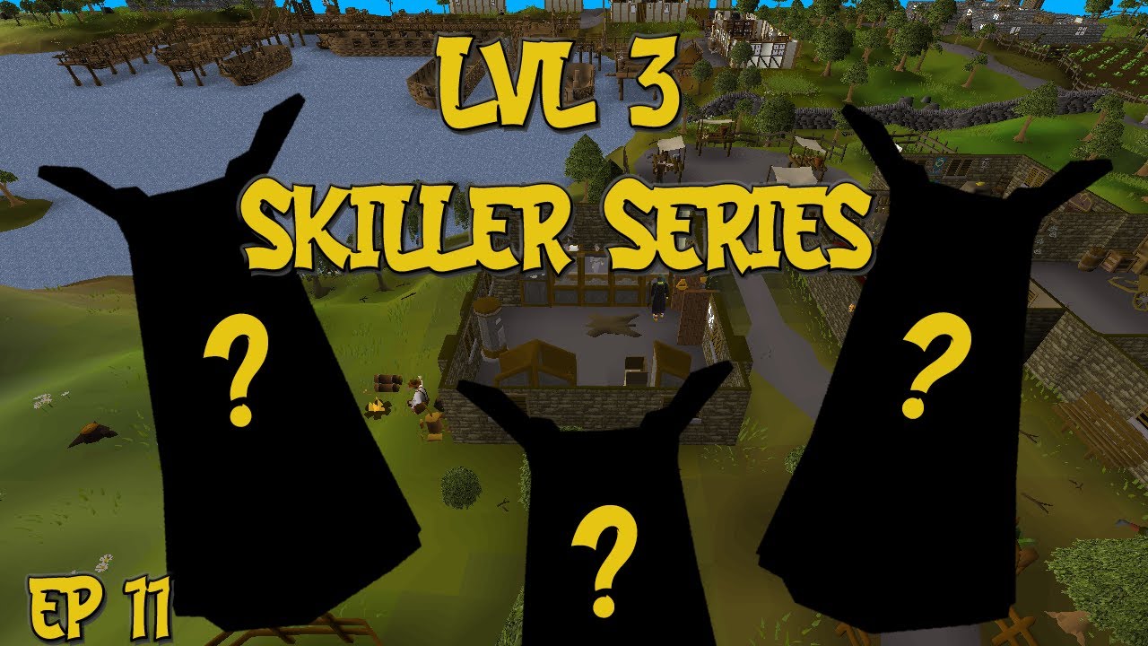 OSRS- Lvl 3 Skiller Series: EP 11 More 99s/Bank video - YouTube