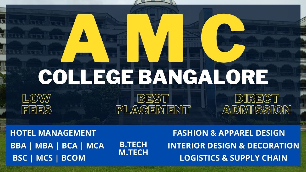 AMC EDUCATION & AMC ENGINEERING COLLEGE BANGALORE, DIRECT ADMISSION ...