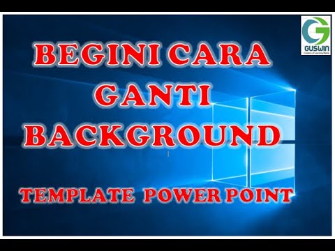 Tutorial Master Template (5): CARA MUDAH GANTI BACKGROUND MASTER SLIDE ...