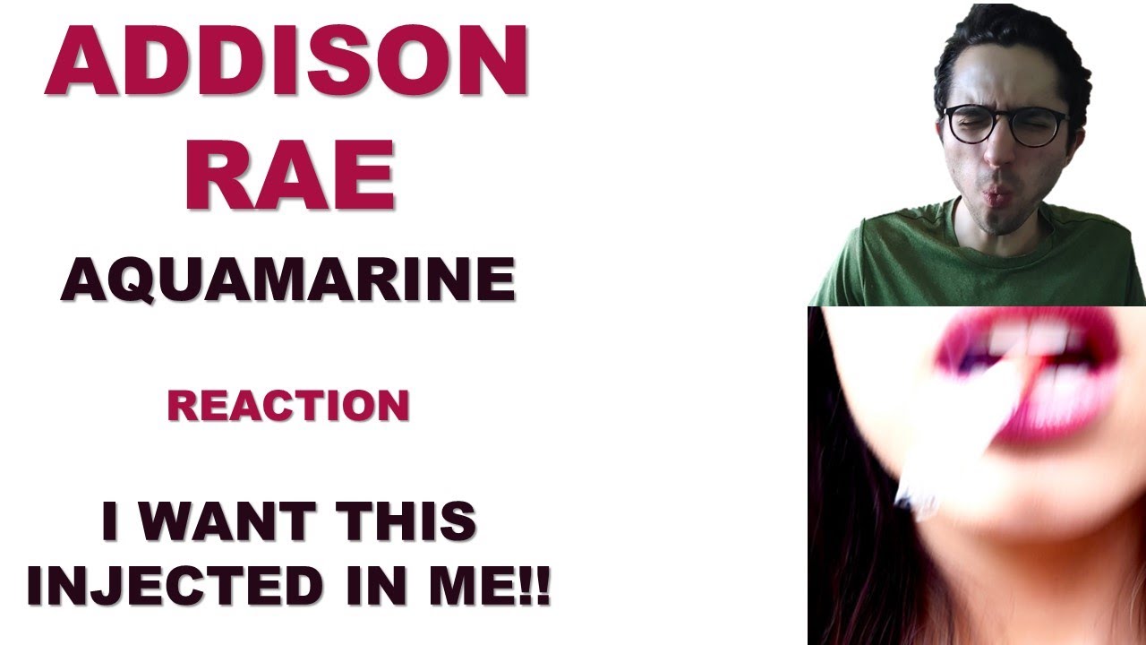 Addison Rae's "Aquamarine" (SONG + VIDEO REACTION) - YouTube