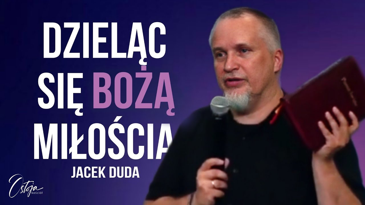 Dzieląc się Bożą miłością | Jacek Duda | Nabożeństwo 28.07.2024 - YouTube