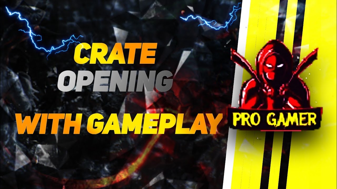 CRATE OPENING WITH GAMEPLAY||Pro Gamer android - YouTube