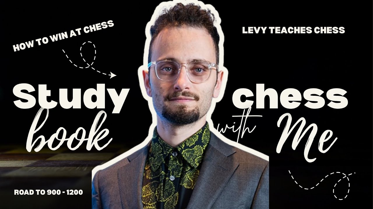 Levy Teaches Chess (How to Win at Chess) - YouTube