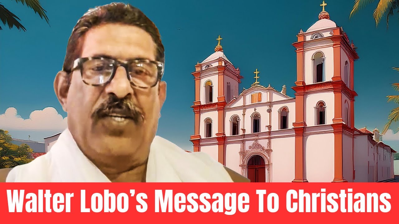 Walter Lobo Important Message To All Calangute & Goan Christians - YouTube