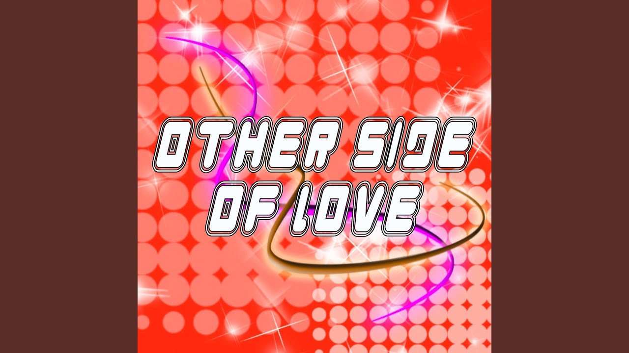 Other Side Of Love - YouTube