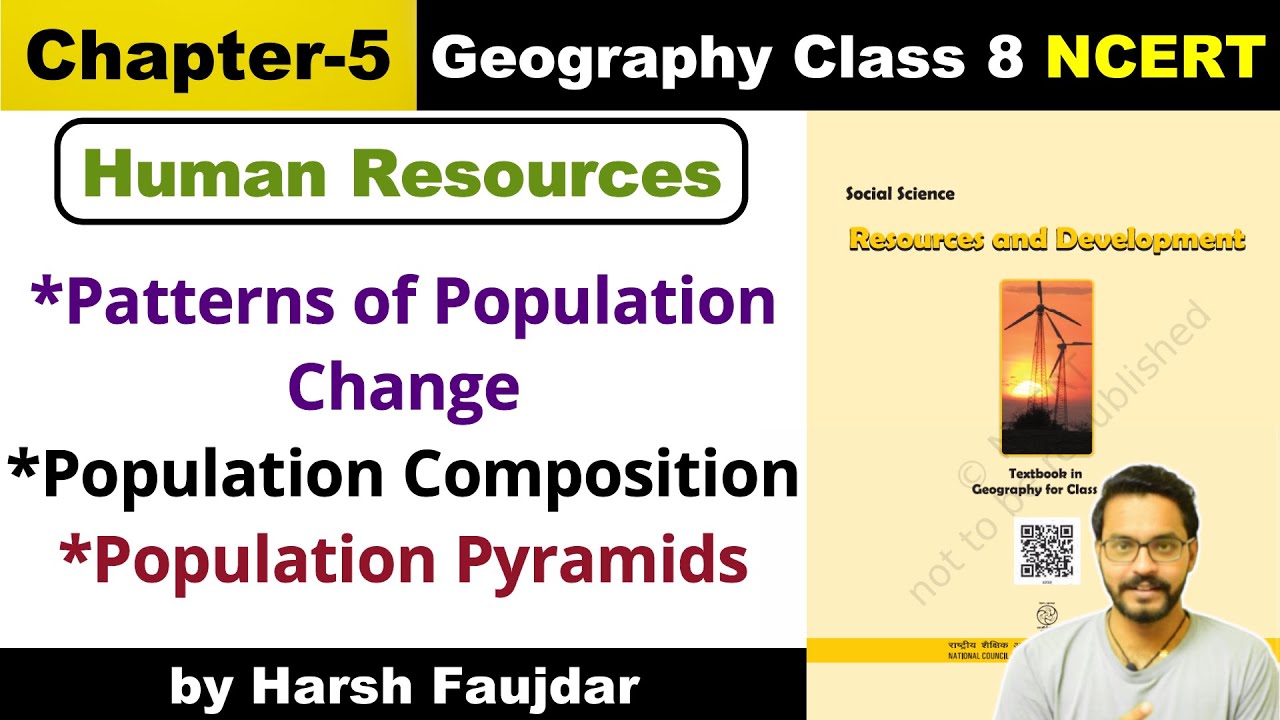 Class 8 Geography NCERT: Chapter 5- Human Resources, Population ...