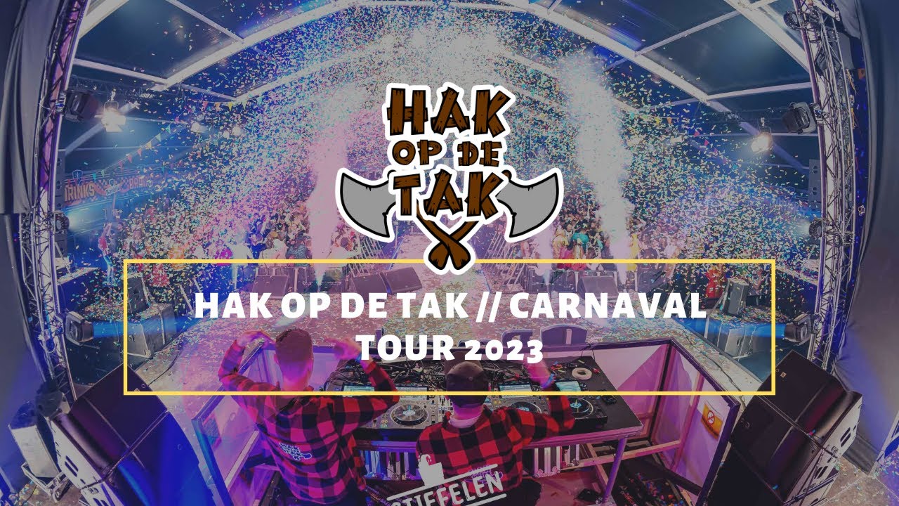 HAK OP DE TAK // CARNAVAL TOUR 2023 - YouTube
