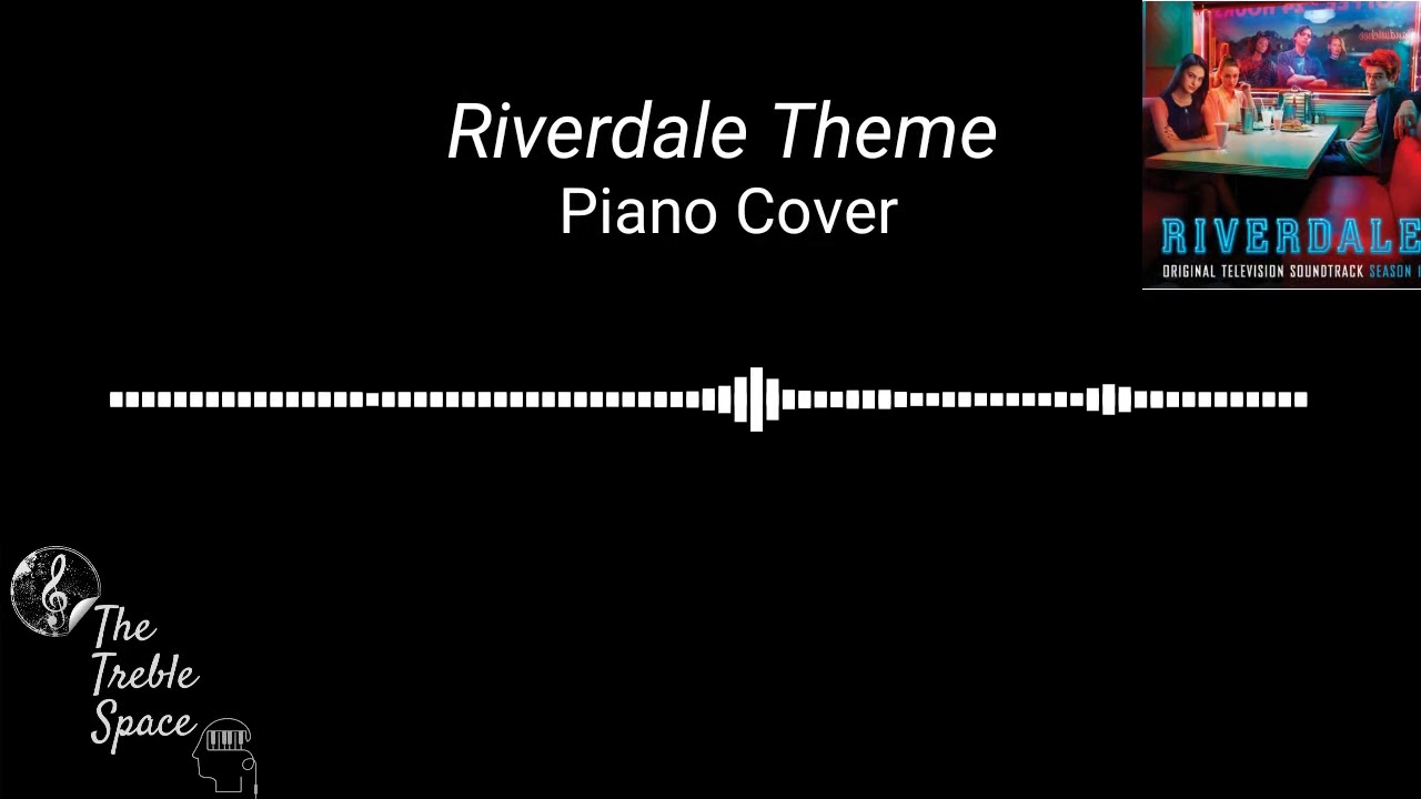Riverdale Theme (Piano Cover) #riverdale #thetreblespacecovers - YouTube