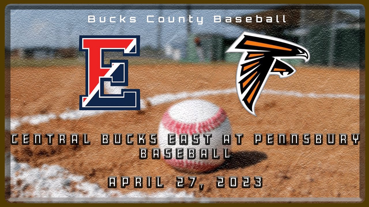 High School Baseball | Central Bucks East Patriots at Pennsbury Falcons ...