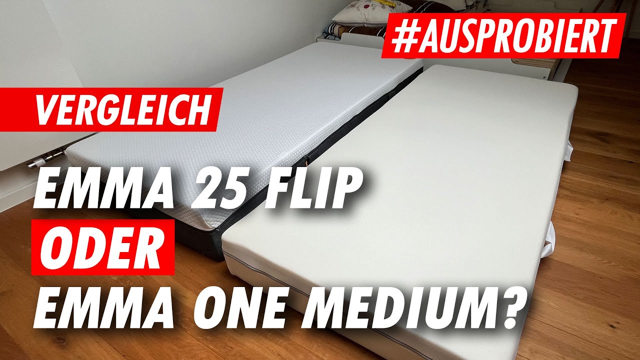 VERGLEICH Emma 25 Flip MIT Emma One Medium Matratze - YouTube