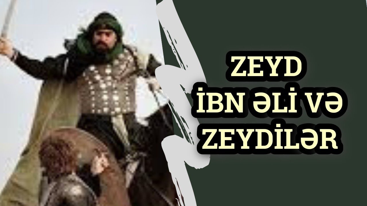 Zeyd ibn Əli, onun qiyamı və zeydilər - YouTube
