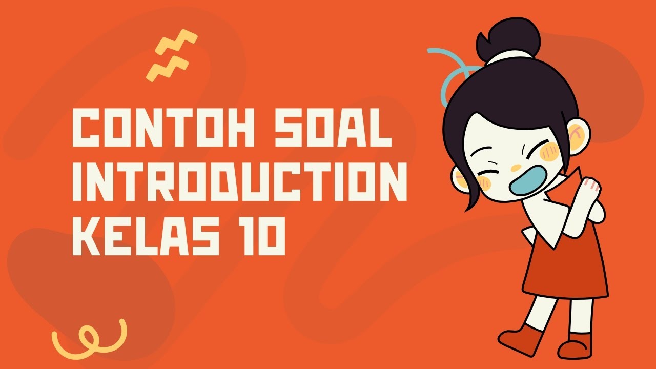 Contoh Soal Introduction Kelas 10 dan Pembahasannya Tahun 2024 - YouTube